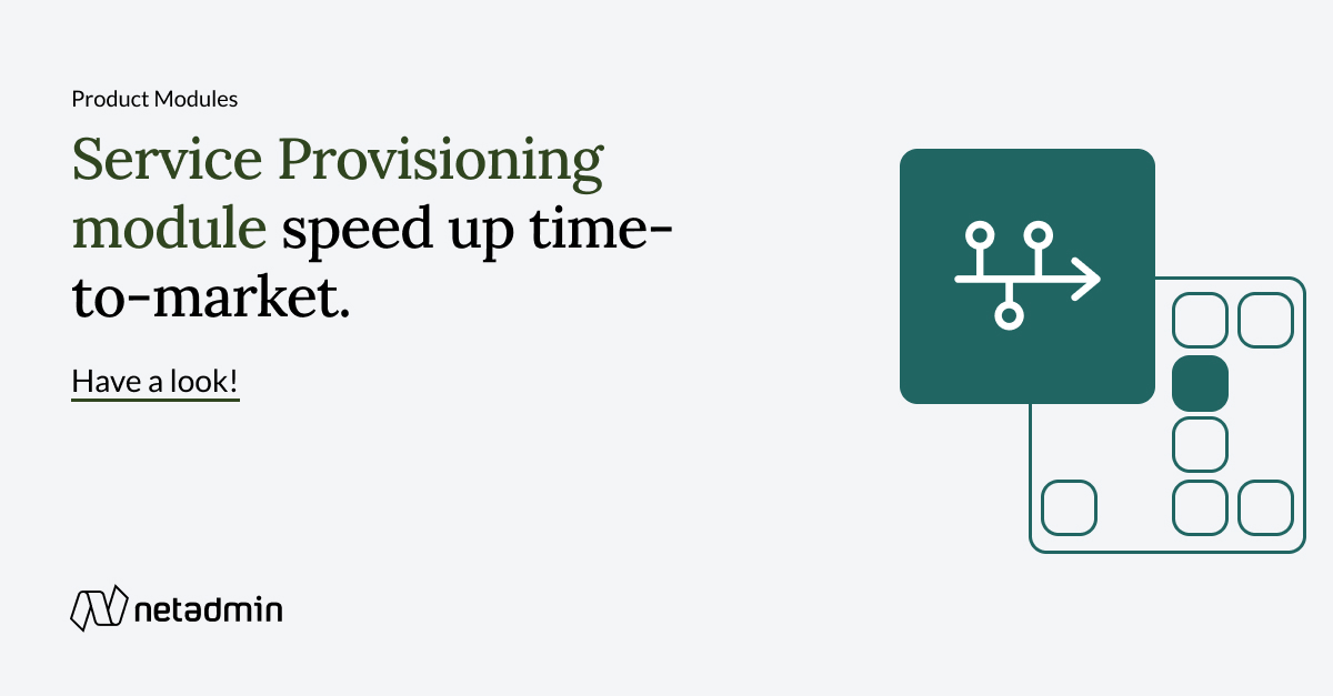 Netadmin product modules - for provisioning, service, and availability ...